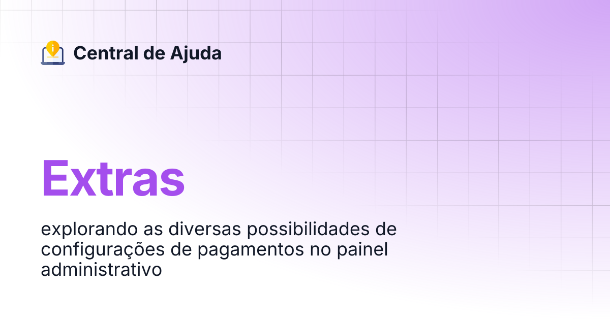 Extras | Central de Ajuda